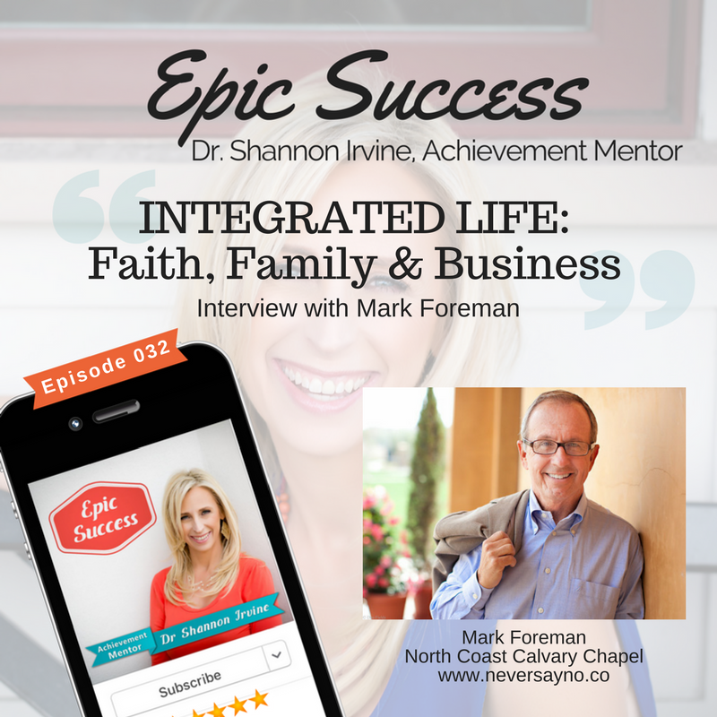 ⚖️ Integrated Life: Faith, Family & Business: Interview with Mark ...