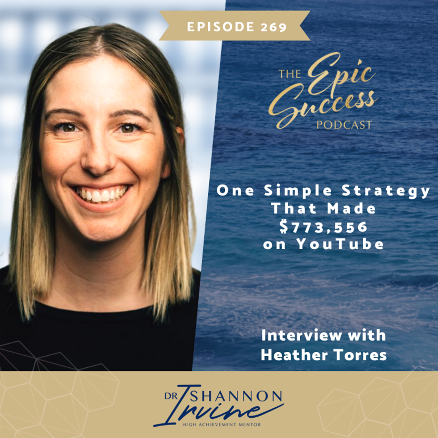 One Simple Strategy that Made $773,556 on YouTube with Heather Torres ...