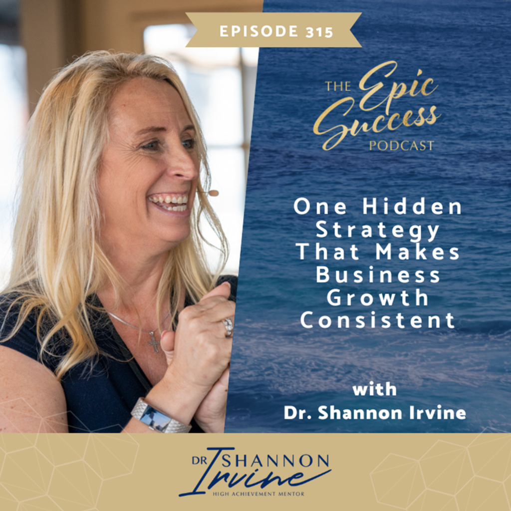 1 Hidden Strategy that Makes Business Growth Consistent - Dr Shannon Irvine
